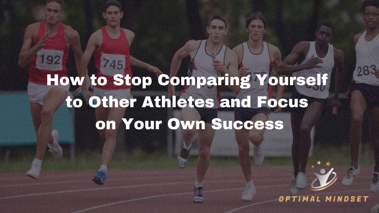 How to Stop Comparing Yourself to Other Athletes and Focus on Your Own ...