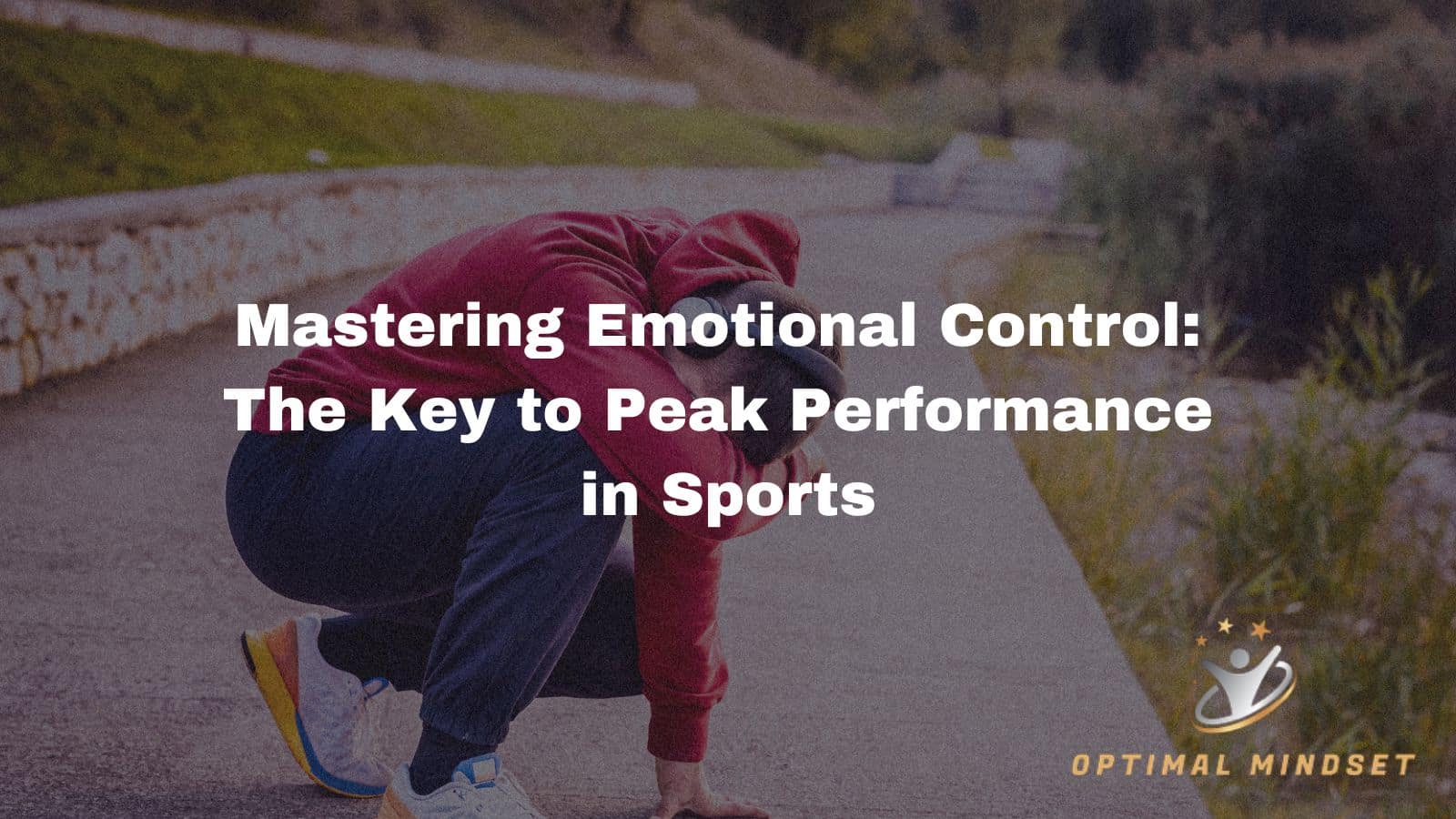 Mastering Emotional Control: The Key to Peak Performance in Sports ...